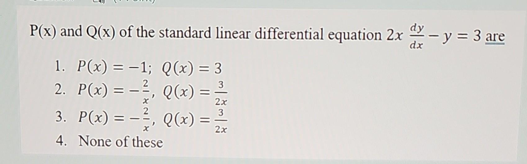 Solved P(x) and Q(x) of the standard linear differential | Chegg.com