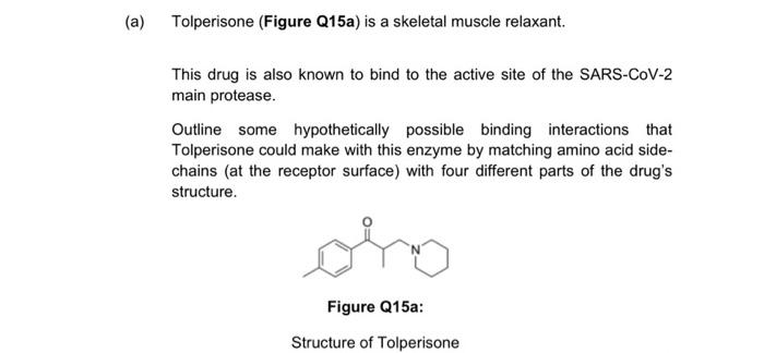 Solved Tolperisone (Figure Q15a) is a skeletal muscle | Chegg.com
