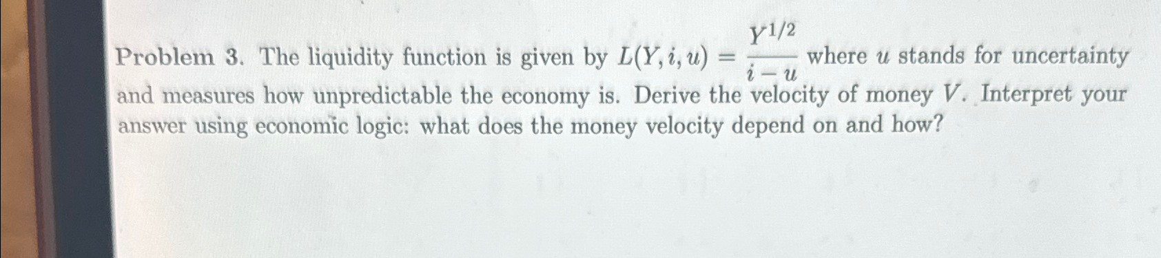 Problem 3. ﻿The liquidity function is given by | Chegg.com