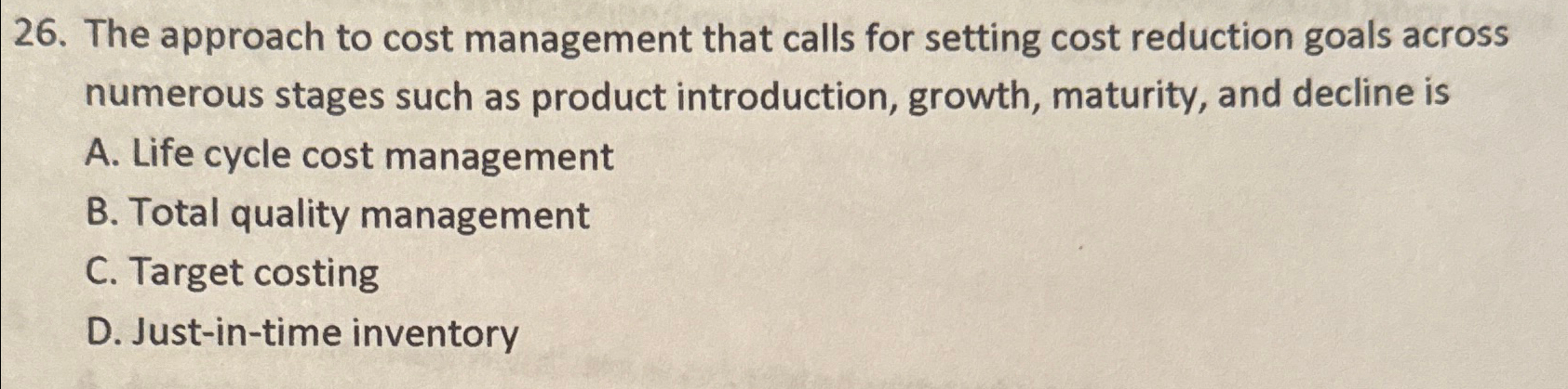 Solved The approach to cost management that calls for | Chegg.com