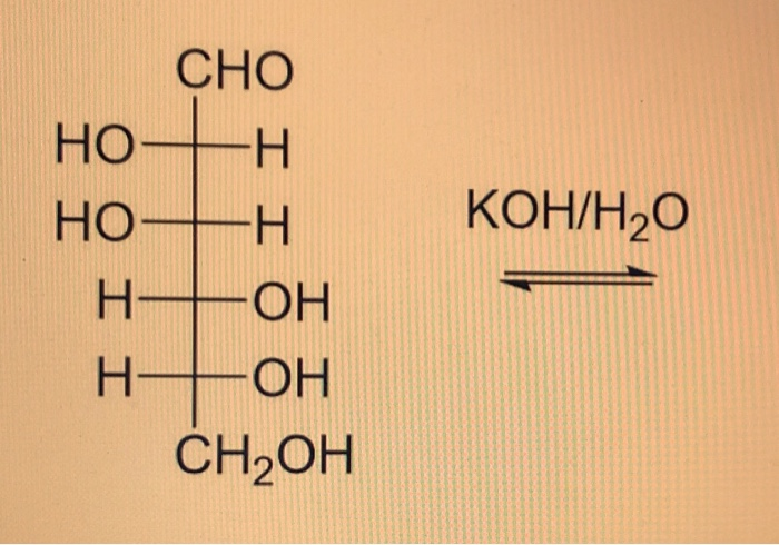 Solved mixing a carbohydrate with dilute aqueous KOH | Chegg.com
