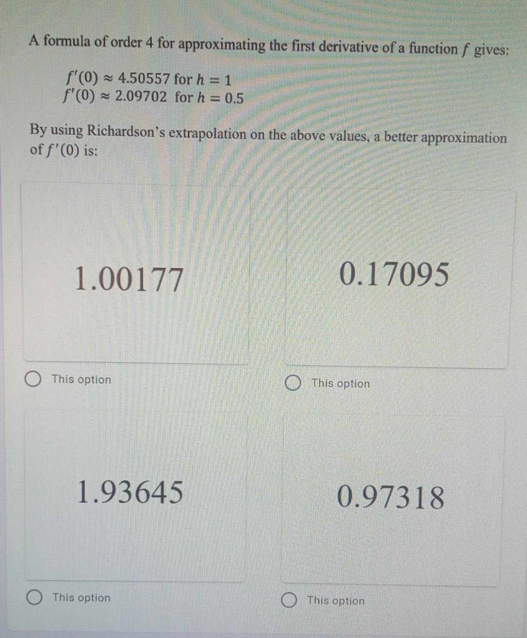 Solved A formula of order 4 for approximating the first | Chegg.com