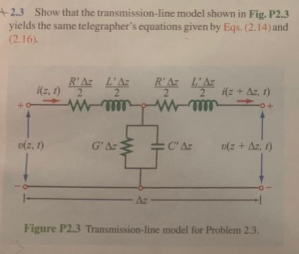 Solved -2.3 Show that the transmission-line model shown in | Chegg.com