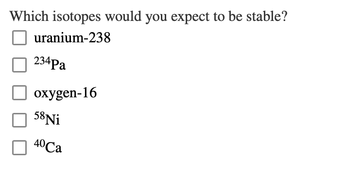 Solved Which isotopes would you expect to be | Chegg.com