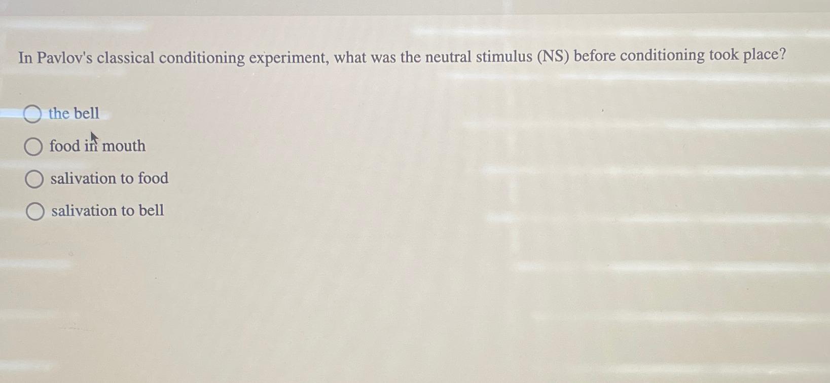 Solved In Pavlov's classical conditioning experiment, what | Chegg.com