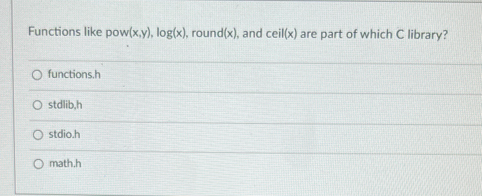 Solved Functions like pow (x,y),log(x), ﻿round (x), ﻿and | Chegg.com