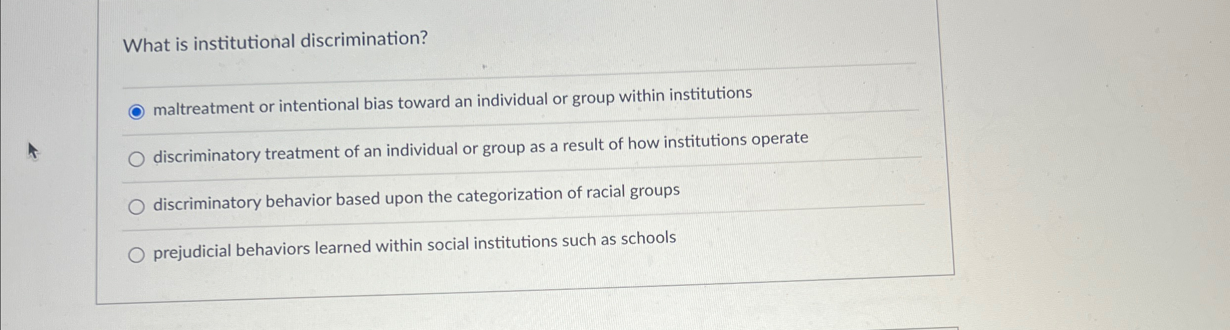 Solved What is institutional discrimination?maltreatment or | Chegg.com