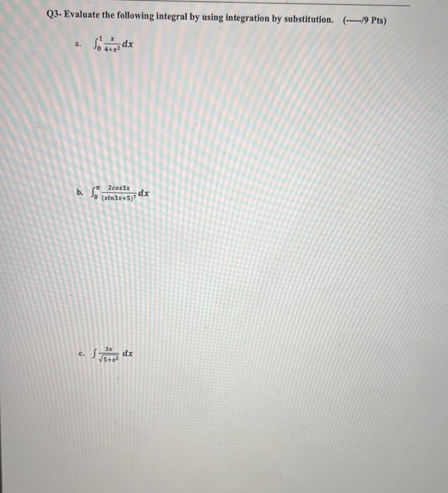 Solved Q3- Evaluate the following integral by using | Chegg.com