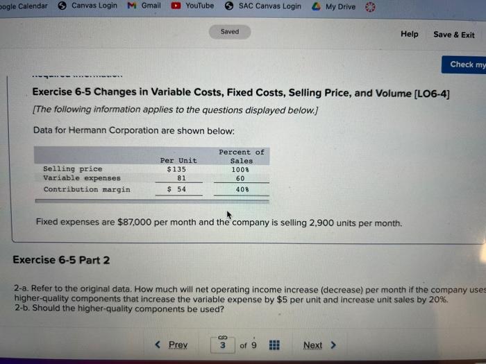 Solved Exercise 6-5 Changes in Variable Costs, Fixed Costs, | Chegg.com
