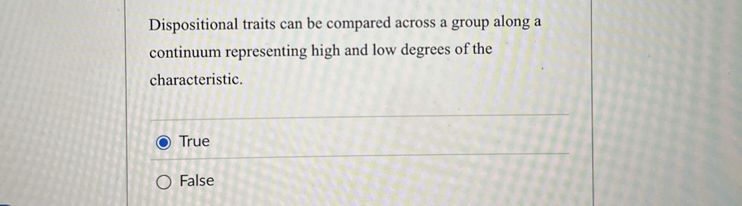 Solved Dispositional traits can be compared across a group | Chegg.com