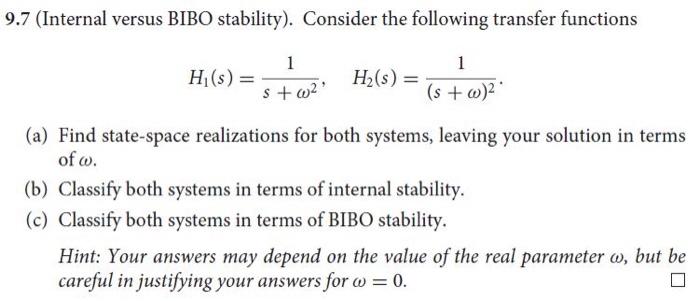 Solved .7 (Internal versus BIBO stability). Consider the | Chegg.com