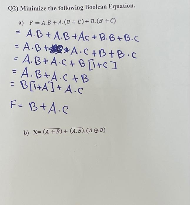 Solved Q2) Minimize the following Boolean Equation. a) F = | Chegg.com