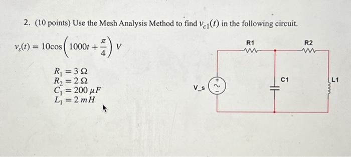 Solved 2. ( 10 points) Use the Mesh Analysis Method to find | Chegg.com