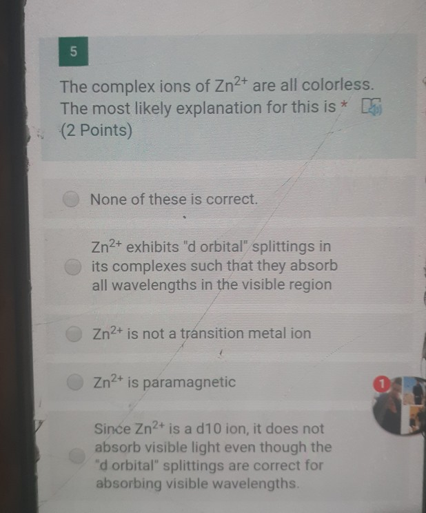Solved 5 The complex ions of Zn2+ are all colorless. The | Chegg.com