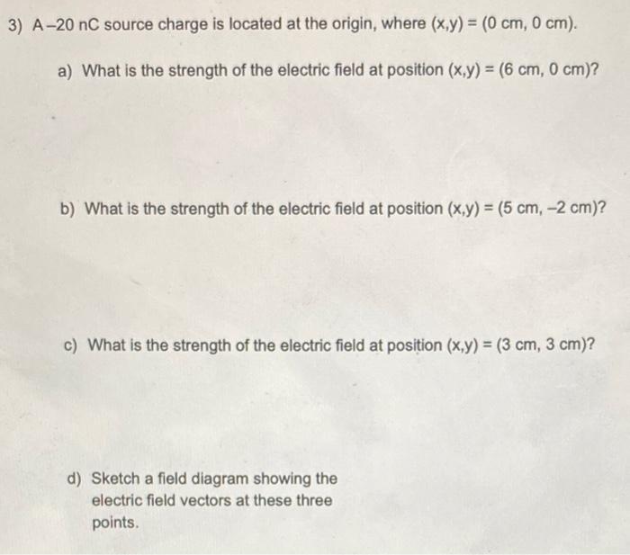 Solved A −20nC source charge is located at the origin, where | Chegg.com