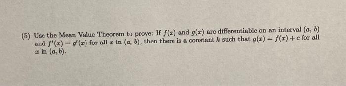 Solved (5) Use the Mean Value Theorem to prove: If f(x) and | Chegg.com