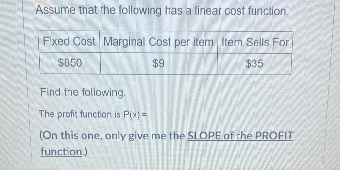 Solved Assume That The Following Has A Linear Cost Function