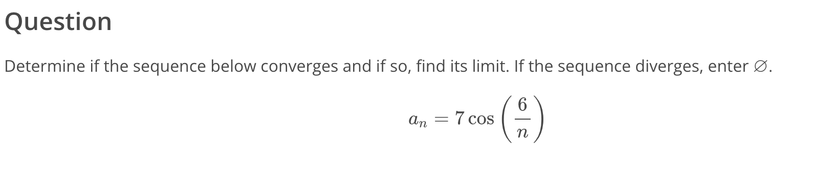 Solved QuestionDetermine if the sequence below converges and | Chegg.com