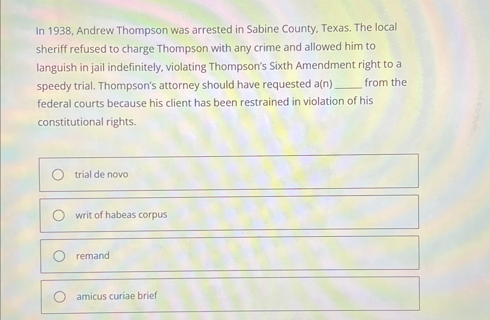 Solved In 1938, ﻿Andrew Thompson was arrested in Sabine | Chegg.com