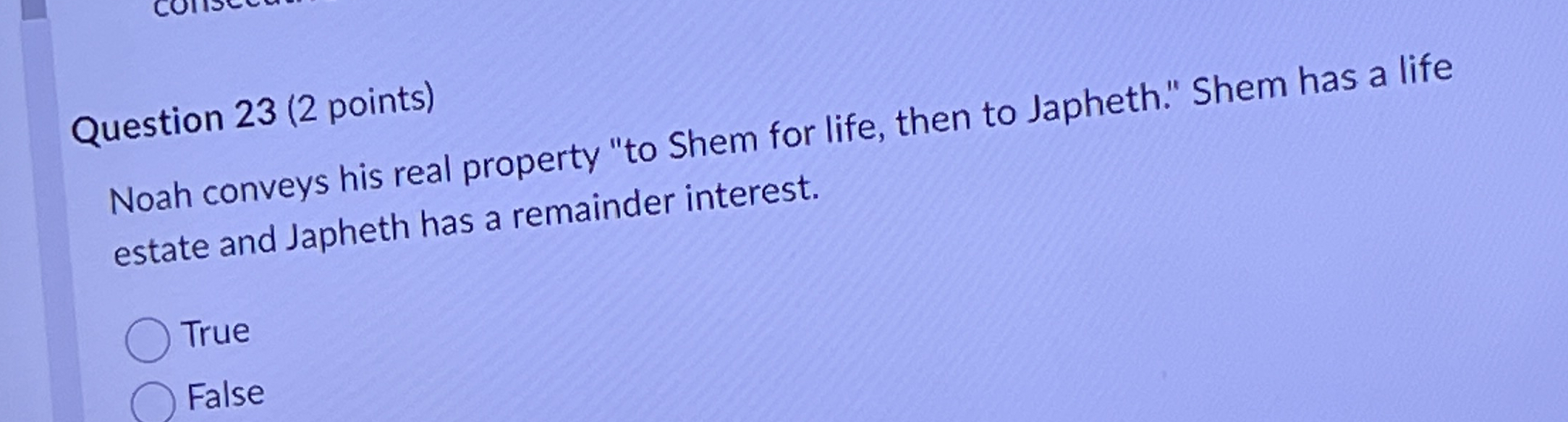 Solved Question 23 (2 ﻿points)Noah conveys his real property | Chegg.com