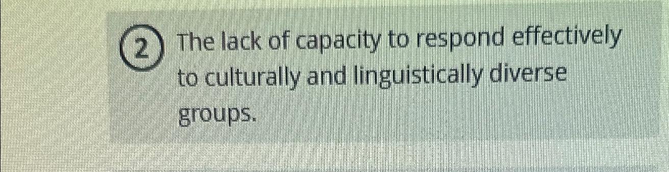 Solved The lack of capacity to respond effectively to | Chegg.com