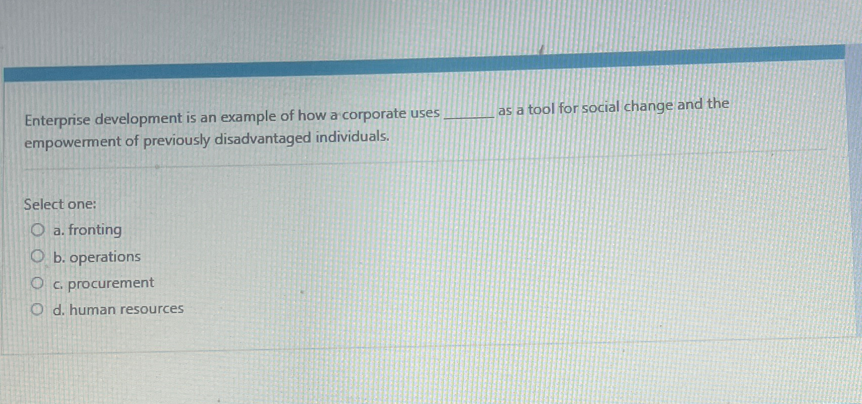 Solved Enterprise development is an example of how a | Chegg.com