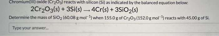 Solved Chromium(III) oxide (Cr2O3) reacts with silicon (Si) | Chegg.com