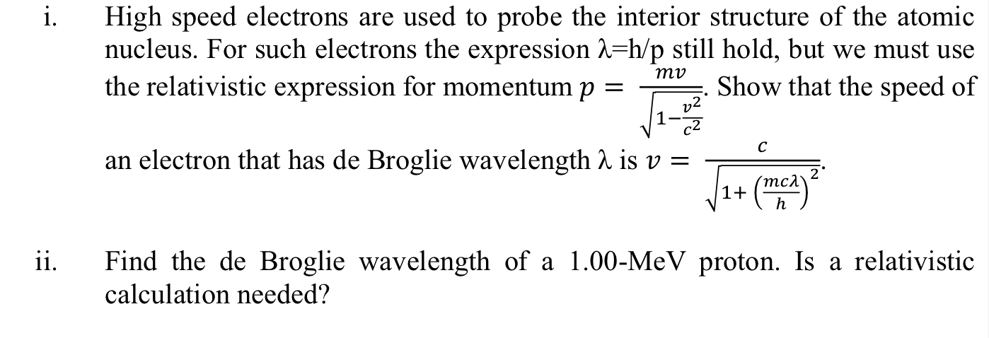 Solved i. ﻿High speed electrons are used to probe the | Chegg.com