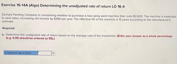 Solved Exercise 16-14A (Algo) Determining the unadjusted | Chegg.com
