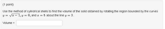 Solved Use the method of cylindrical shells to find the | Chegg.com