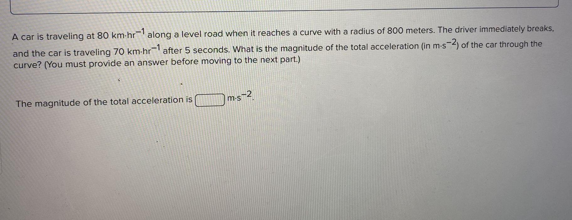 Solved A car is traveling at 80 km⋅hr−1 along a level road | Chegg.com
