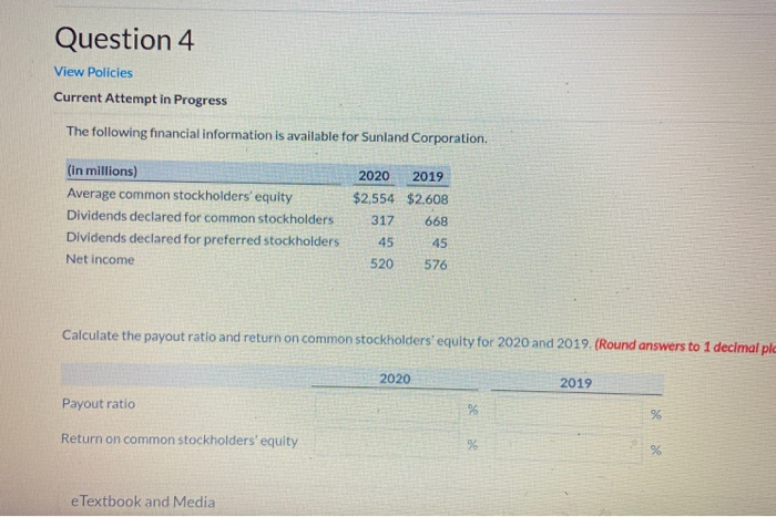 Solved Question 4 View Policies Current Attempt in Progress | Chegg.com
