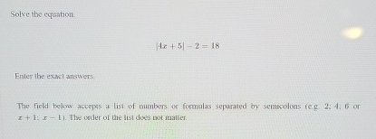 Solved Solve the equation.|4x+5|-2=18Enler the exacl | Chegg.com