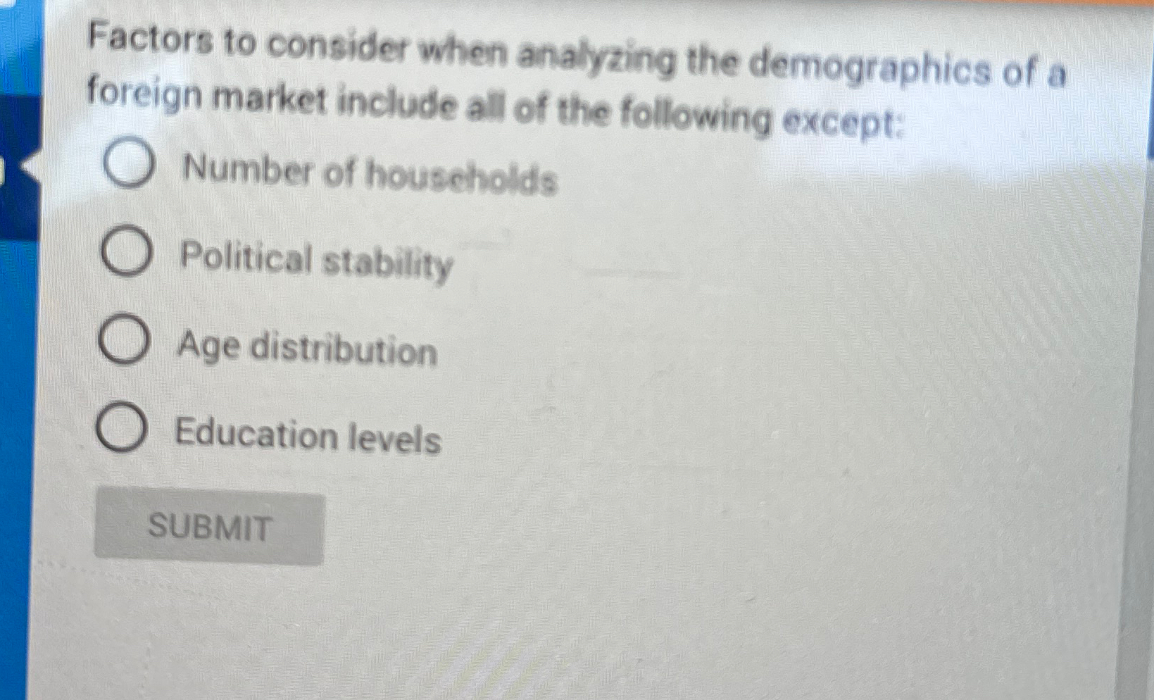 Solved Factors to consider when analyzing the demographics | Chegg.com