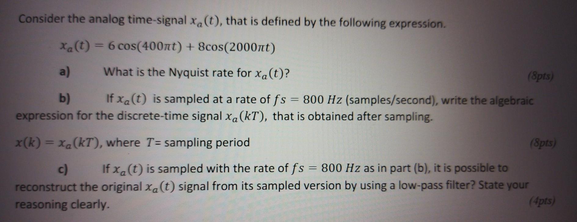 Solved Consider the analog time-signal xa(t), that is | Chegg.com