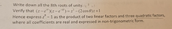 Solved Write down all the 8 ﻿th roots of unity.Verify that | Chegg.com