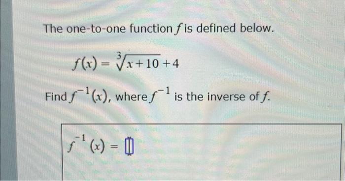 Solved The one-to-one function f is defined below. | Chegg.com