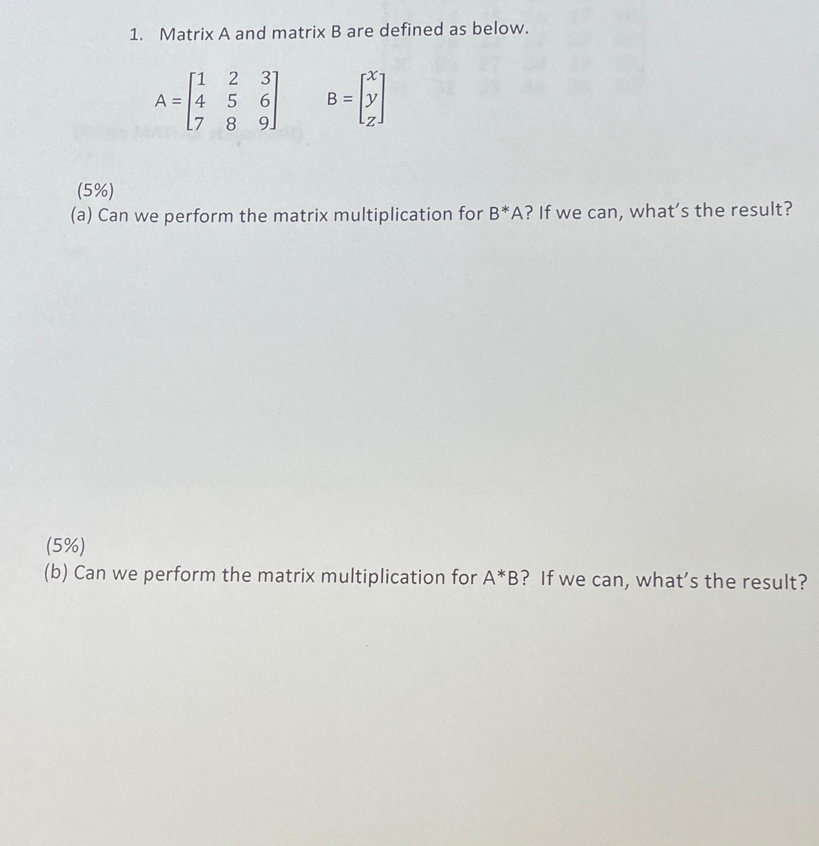 Solved Matrix A and matrix B ﻿are defined as | Chegg.com