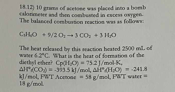 Solved 18.12) 10 grams of acetone was placed into a bomb | Chegg.com