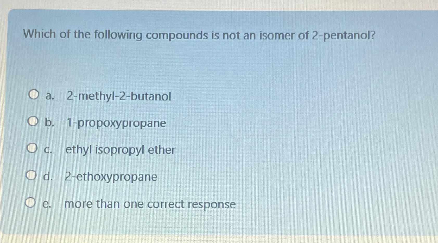 Solved Which of the following compounds is not an isomer of | Chegg.com