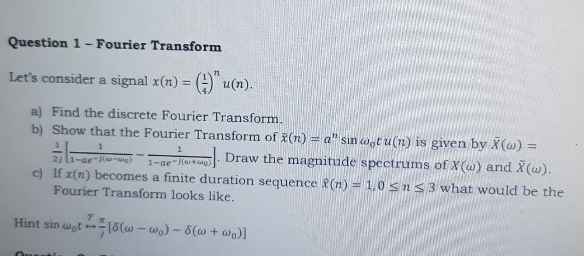 Question 1 - Fourier Transform Let's consider a | Chegg.com