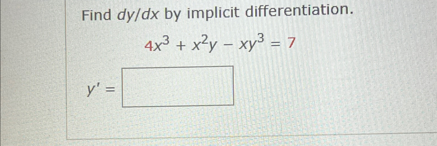 Solved Find dydx ﻿by implicit | Chegg.com