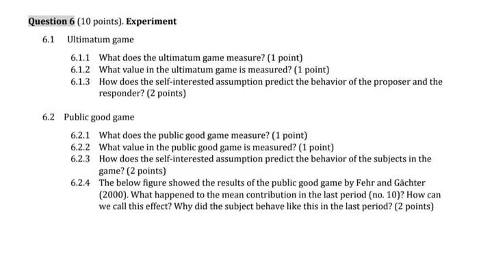 Solved Question 6 (10 points). Experiment 6.1 Ultimatum game | Chegg.com