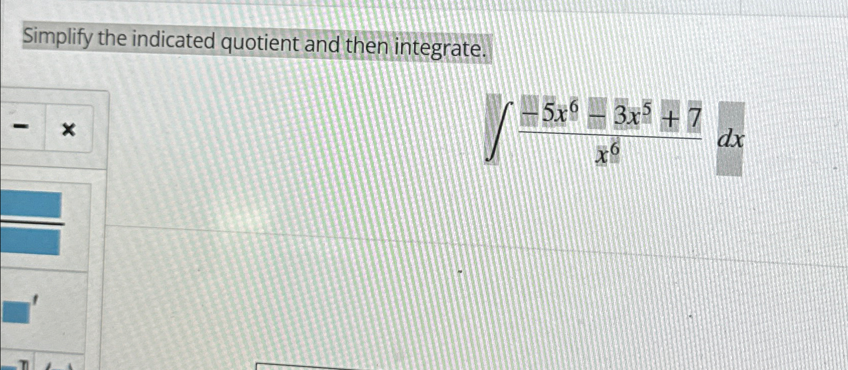 Solved Simplify the indicated quotient and then | Chegg.com