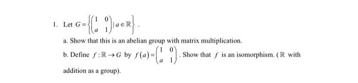 Solved Let G = 1. LGC ». Define S:RG by s(a)=(,0) . a. Show | Chegg.com