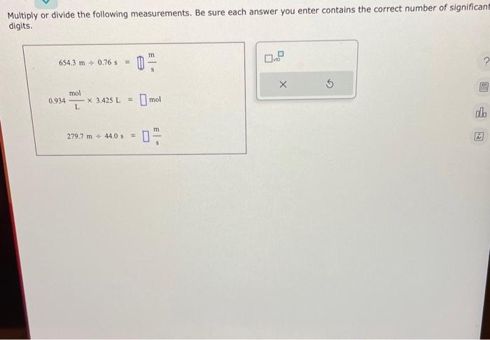 Solved Multiply or divide the following measurements. Be | Chegg.com