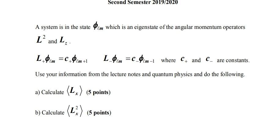 Solved Second Semester 2019/2020 A system is in the state | Chegg.com