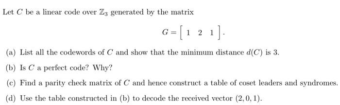 Solved Let C be a linear code over Z3 generated by the | Chegg.com