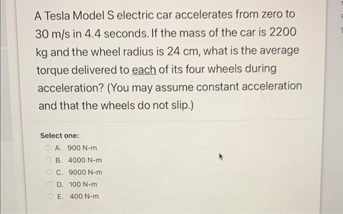 Solved A Tesla Model S electric car accelerates from zero to | Chegg.com