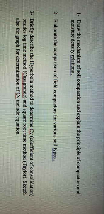 Solved 1- Draw the mechanism of soil compaction and explain | Chegg.com